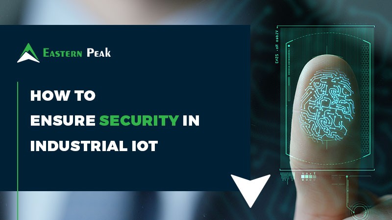 Industrial IoT Security: How to Protect Smart Manufacturing - Eastern Peak