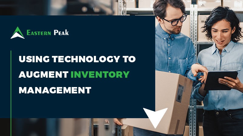 Using Technology to Augment Inventory Management | Eastern Peak
