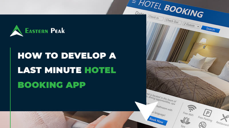 How to Develop a Last Minute Hotel Booking App