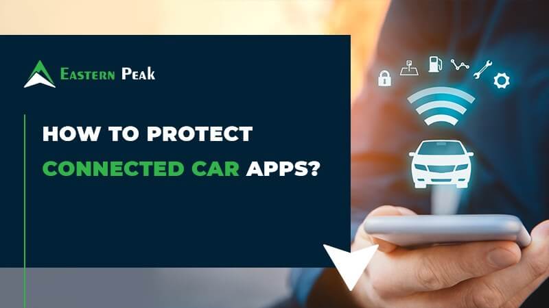 How to Protect Applications for Connected Cars? IoT Security Tips