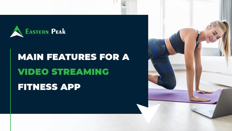 13 Main Features to Consider When Building a Video Streaming Fitness App