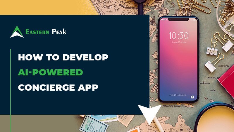How to Develop AI-Powered Concierge App: Best Practices and Examples