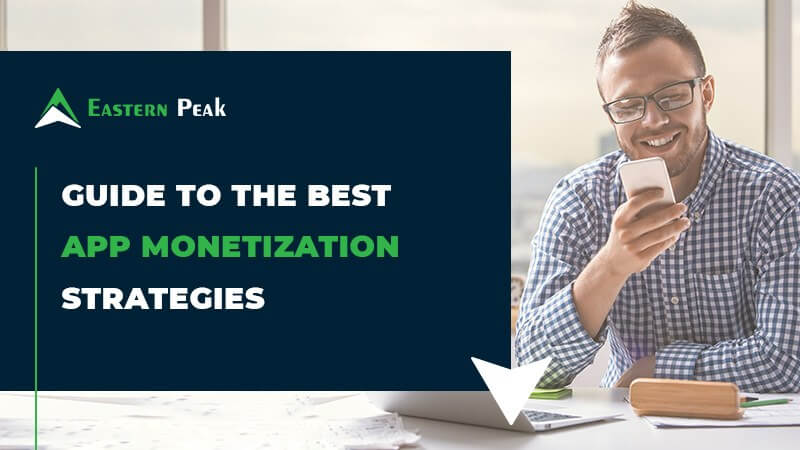 How to Monetize an App: A comprehensive guide