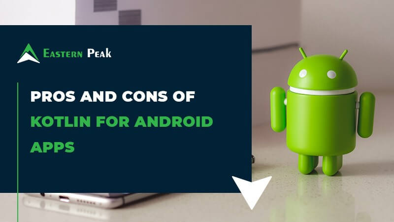 The Pros and Cons of Kotlin for Android Development