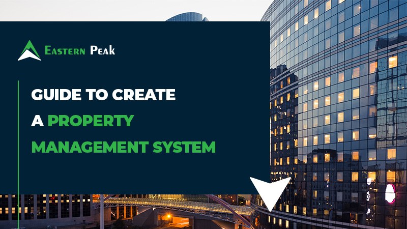 All-In-One Guide to Create a Property Management System - Eastern Peak