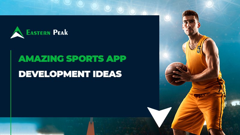 18 Amazing Sports App Development Ideas for the Sports Industry