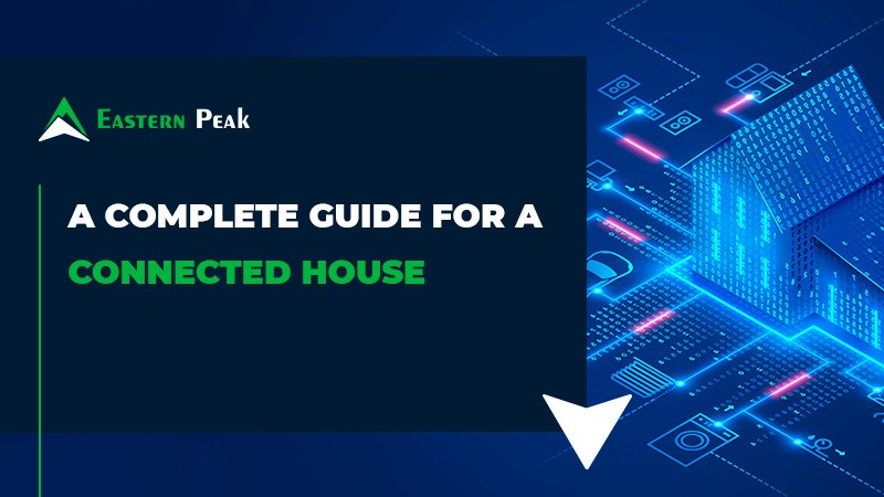 Smart Home: A Complete Guide for a Connected House | Eastern Peak