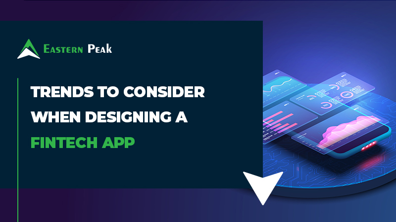 9 Key FinTech App Design Trends to Consider in 2024 | Eastern Peak